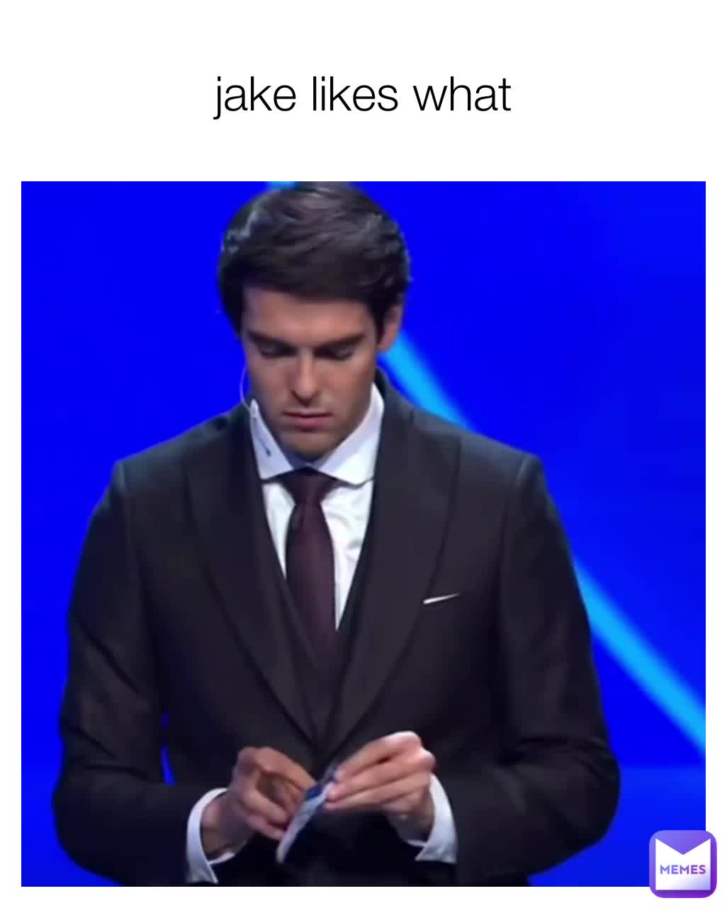 jake likes what | @brandonbroadhouse05 | Memes