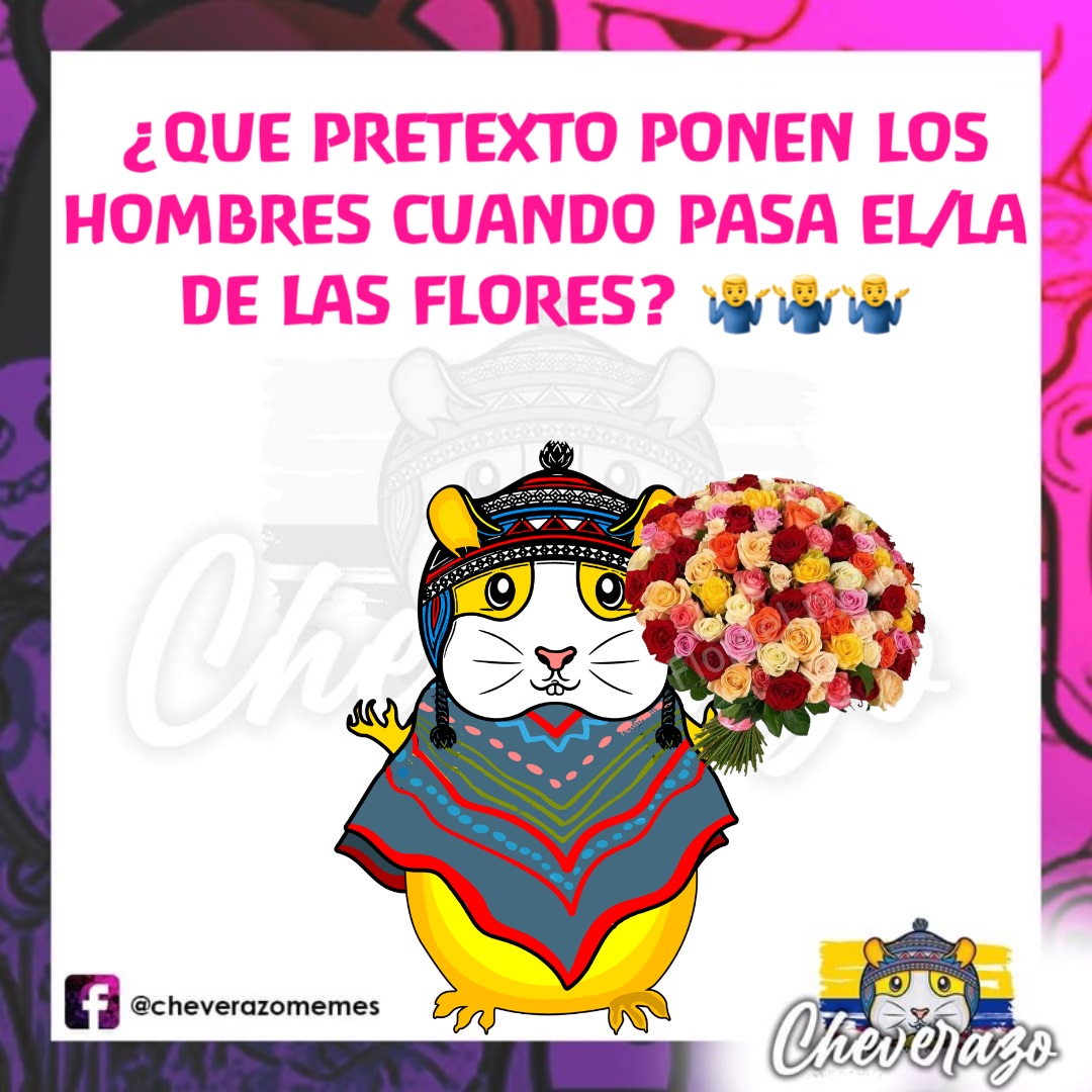 ¿QUE PRETEXTO PONEN LOS HOMBRES CUANDO PASA EL/LA DE LAS FLORES? 🤷‍♂️🤷 ...