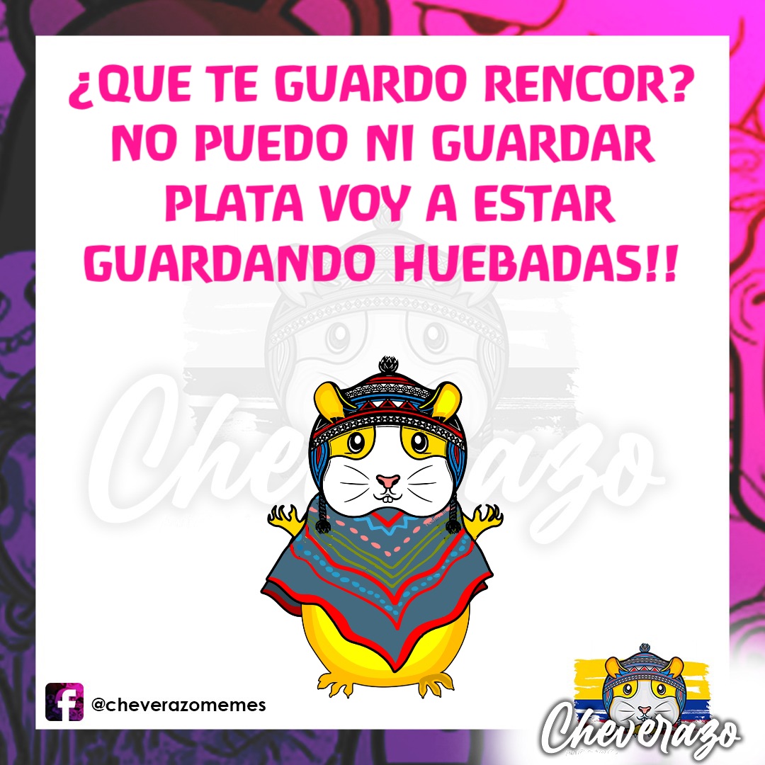 ¿QUE TE GUARDO RENCOR? NO PUEDO NI GUARDAR PLATA VOY A ESTAR GUARDANDO ...