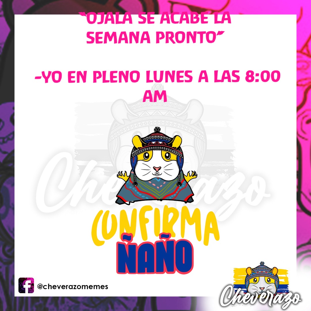 “OJALA SE ACABE LA SEMANA PRONTO” -YO EN PLENO LUNES A LAS 8:00 AM ...