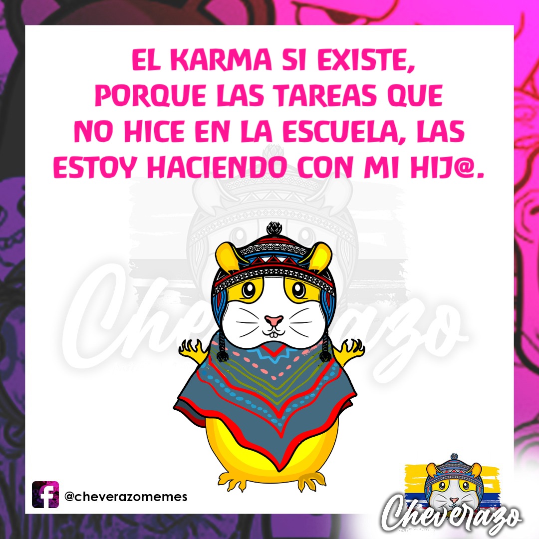 EL KARMA SI EXISTE, PORQUE LAS TAREAS QUE NO HICE EN LA ESCUELA, LAS ...