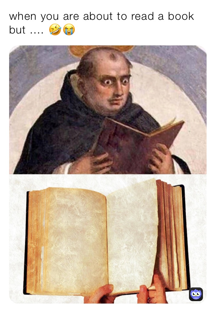 when you are about to read a book but .... 🤣😭 | @pab_49fr | Memes