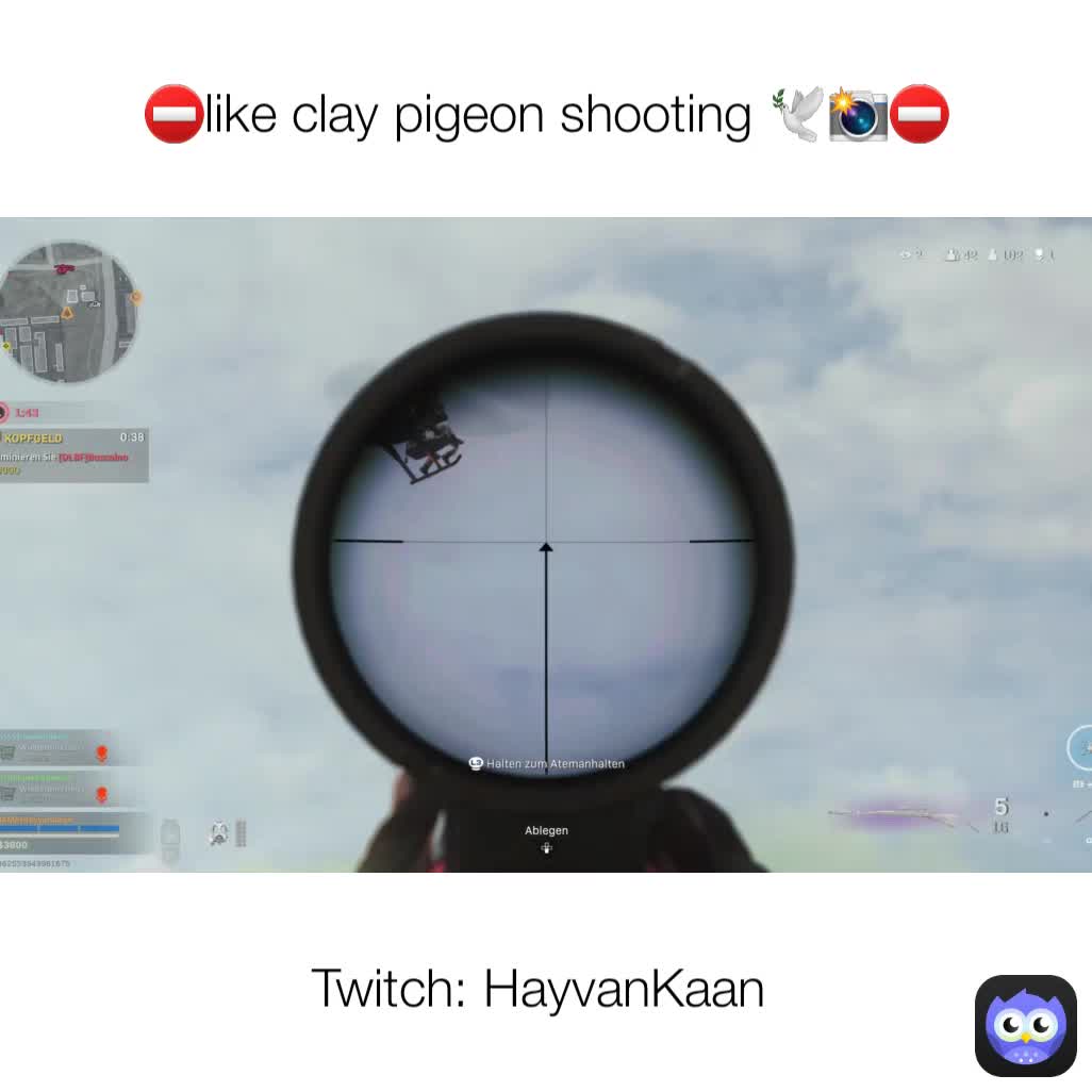 Twitch: HayvanKaan ⛔like clay pigeon shooting 🕊📸⛔ | @HayvanKaan | Memes