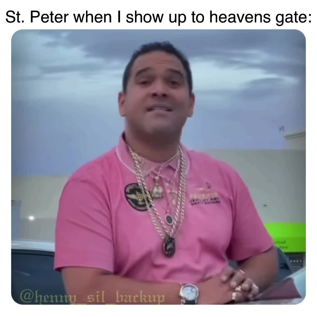 St. Peter when I show up to heavens gate: | @raidersil96 | Memes