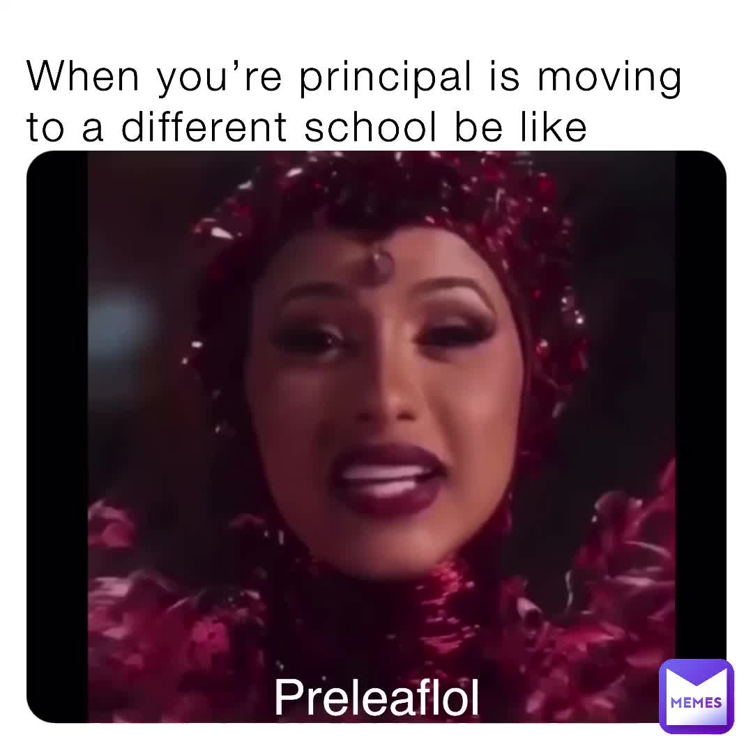 When you’re principal is moving to a different school be like ...
