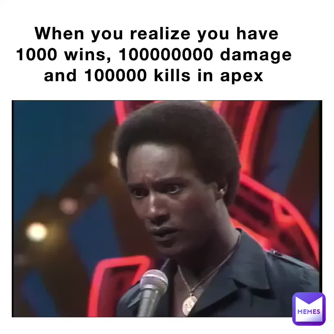 When you realize you have 1000 wins, 100000000 damage and 100000 kills ...