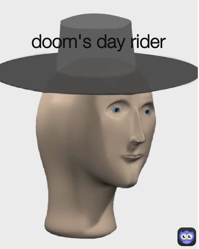 doom's day rider doom's day rider doom's day rider | @nanonanonah | Memes