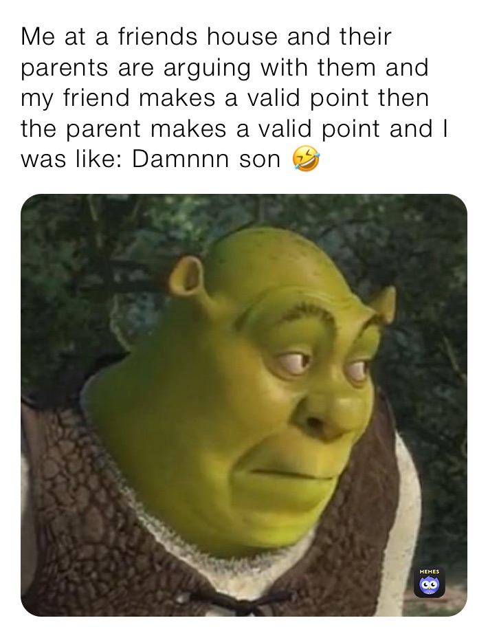 Me at a friends house and their parents are arguing with them and my ...