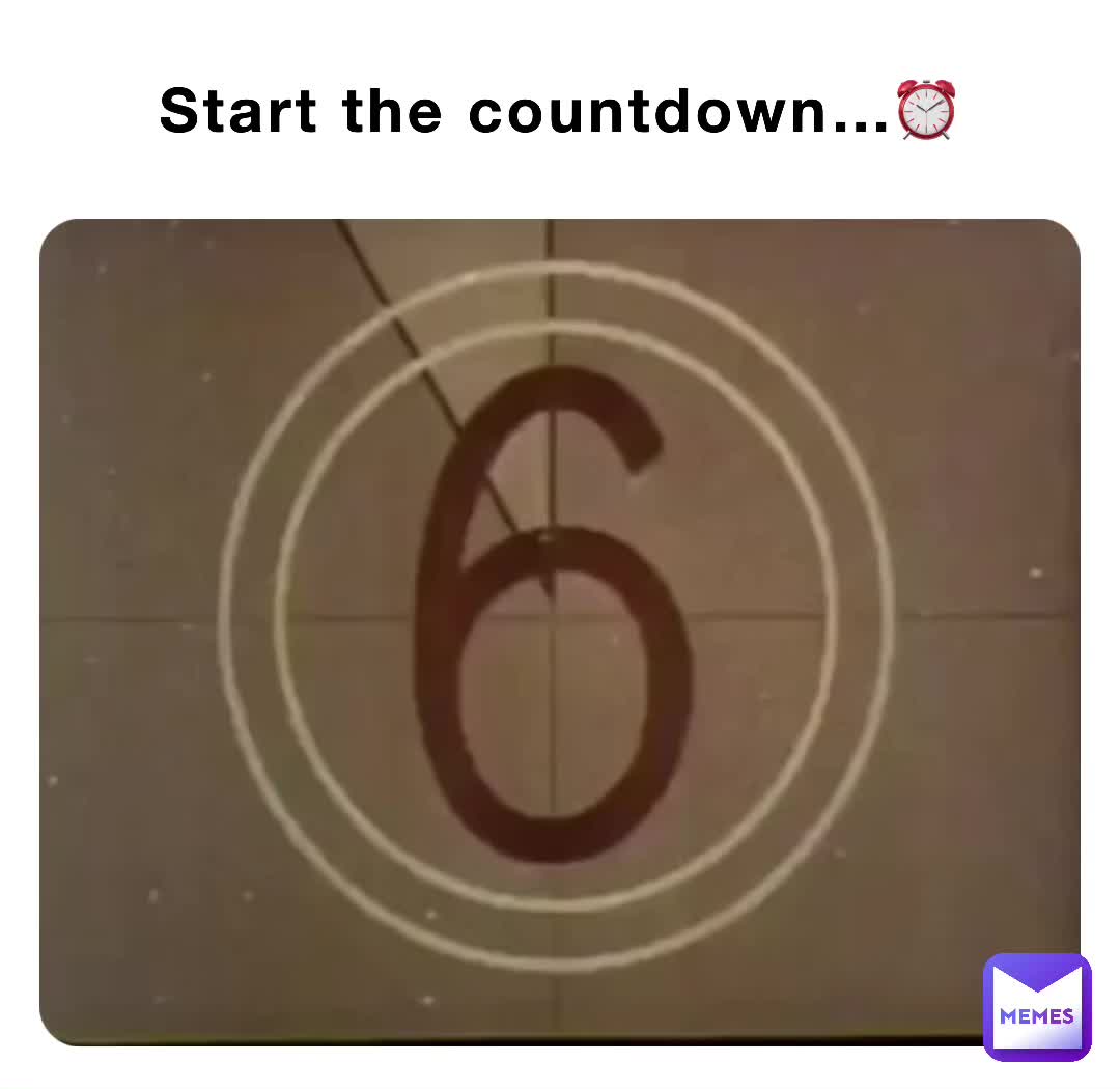 Start the countdown…⏰ | @ad2go | Memes