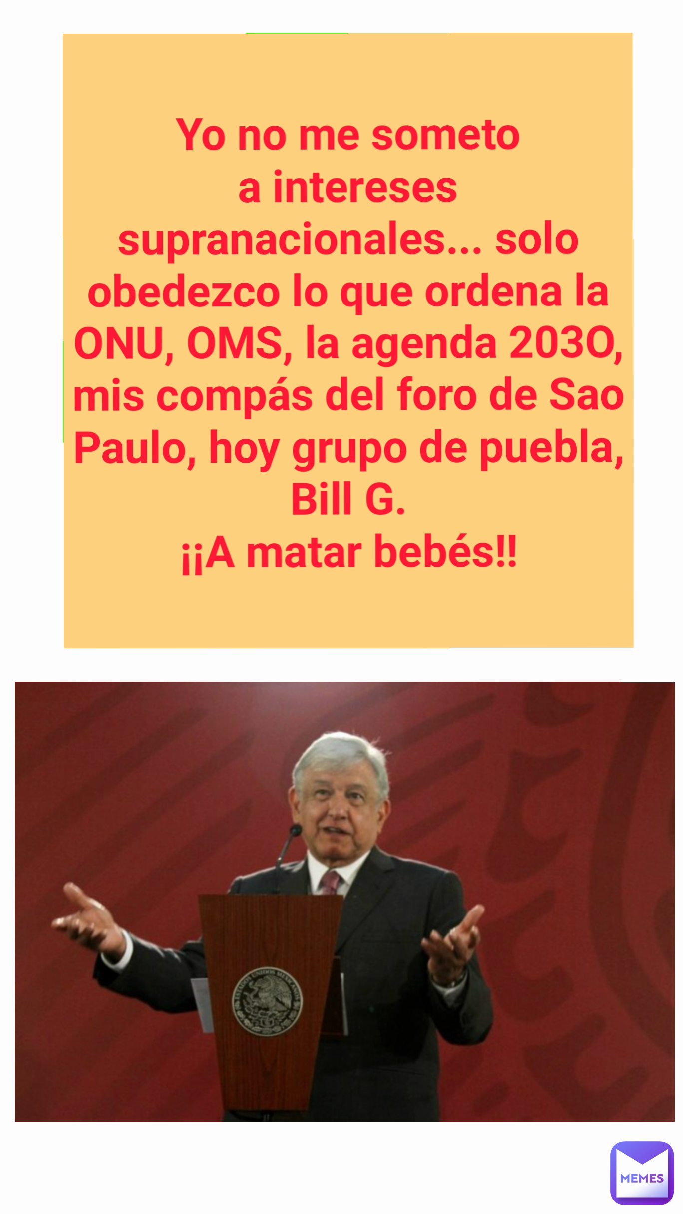 ¡AMLO! ¡¿Que haces?! Aquí, casual, recuperando traiciones obedeciendo a ...