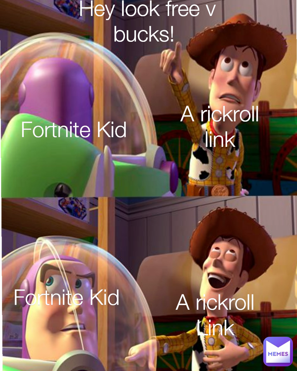 A rickroll Link Hey look free v bucks! A rickroll link Fortnite Kid ...