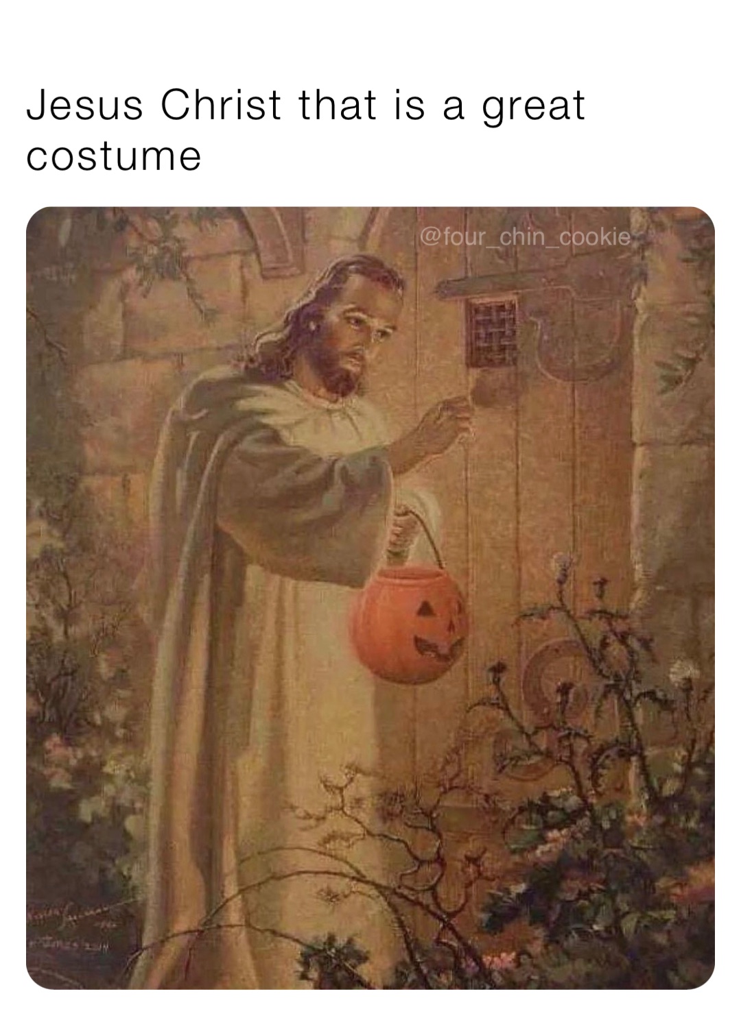 Jesus Christ that is a great costume | @Four_Chin_Cookie | Memes