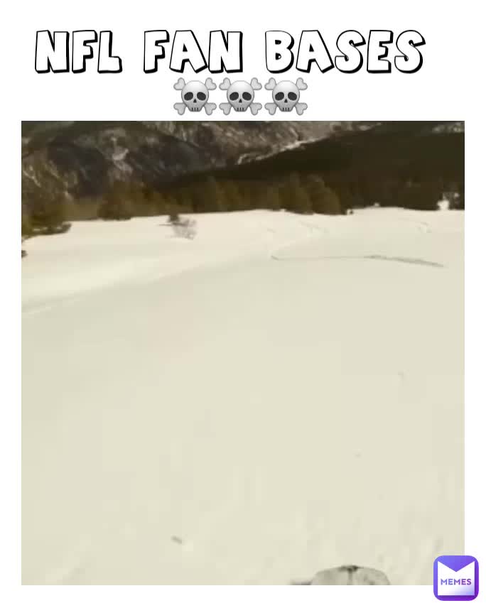 NFL Fan Bases ☠☠☠ | @Laugh_Now_Die_later | Memes