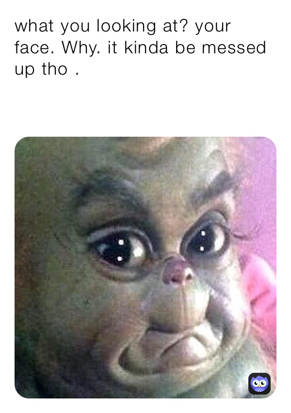 Your Face I Like That Meme