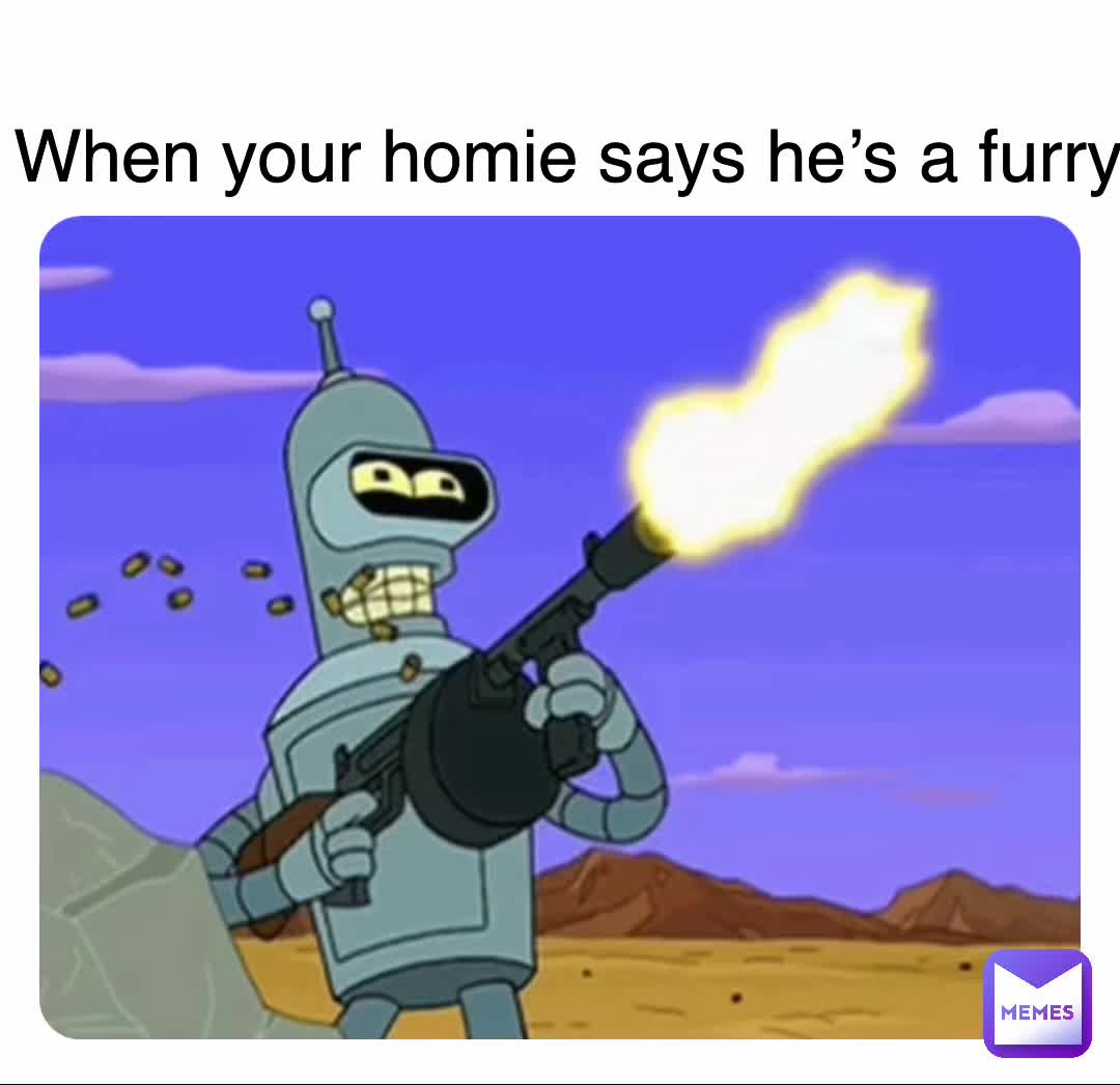 Double tap to edit When your homie says he’s a furry | @boooooooo.1 | Memes