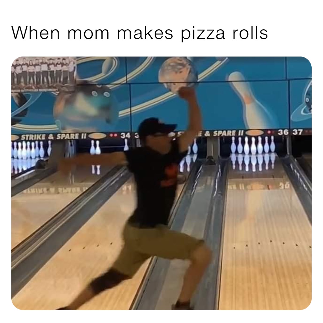 When mom makes pizza rolls | @jamoxdlemon | Memes