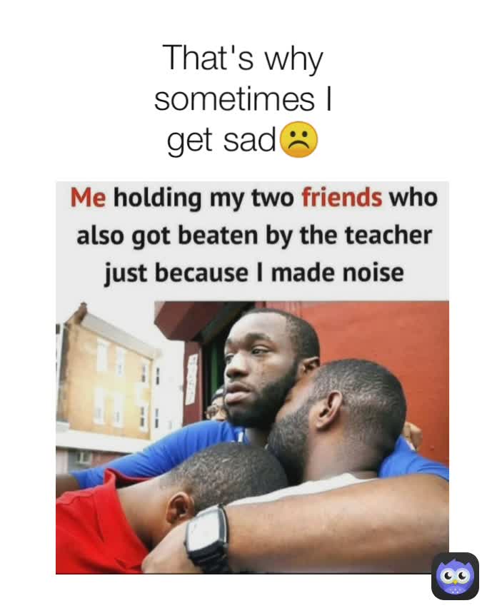 That's why sometimes I get sad☹️ | @funkylil | Memes