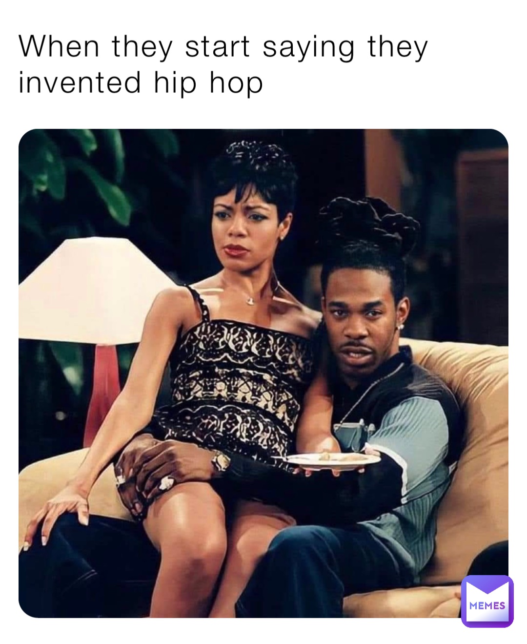 When they start saying they invented hip hop | @rodneyminor87 | Memes