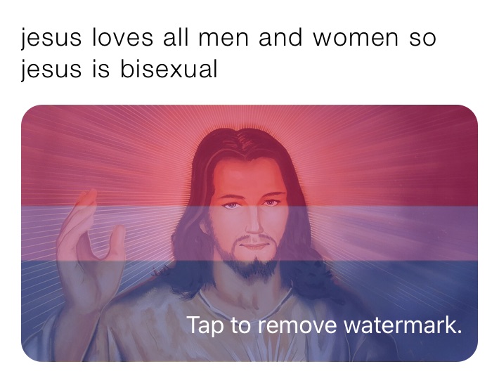 jesus loves all men and women so jesus is bisexual | @gary_the_plumber ...