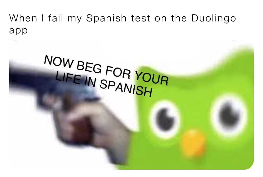 Spanish Test Memes