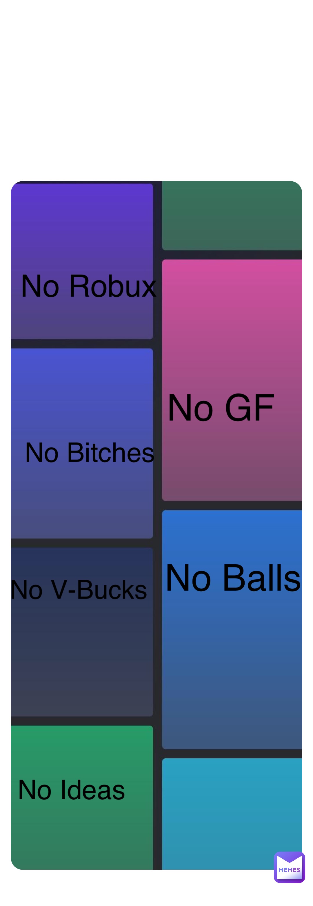 Double tap to edit No Robux No GF No Bitches No Balls No V-Bucks No ...