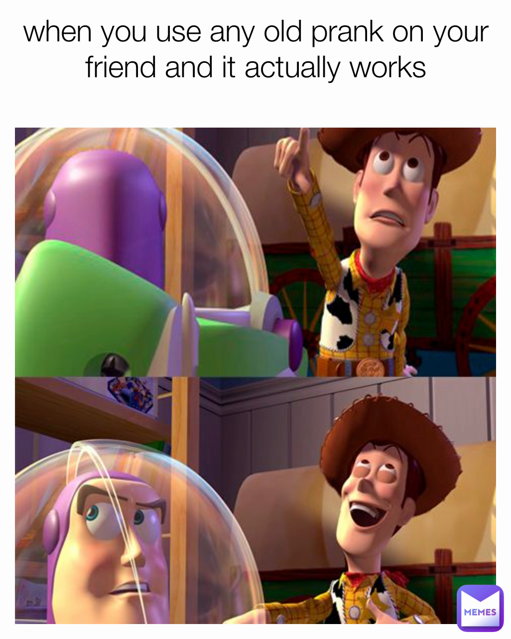 when you use any old prank on your friend and it actually works | @MikiB5 | Memes
