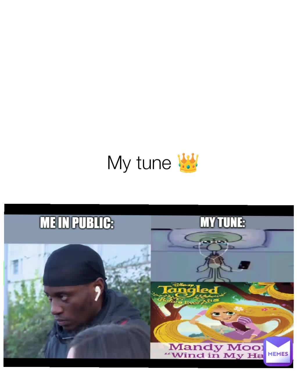 My tune 👑 | @DandyGuy98 | Memes