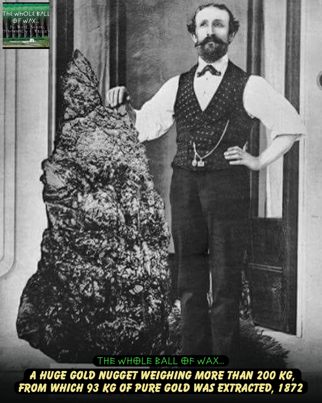 A huge gold nugget weighing more than 200 kg, from which 93 kg of pure ...