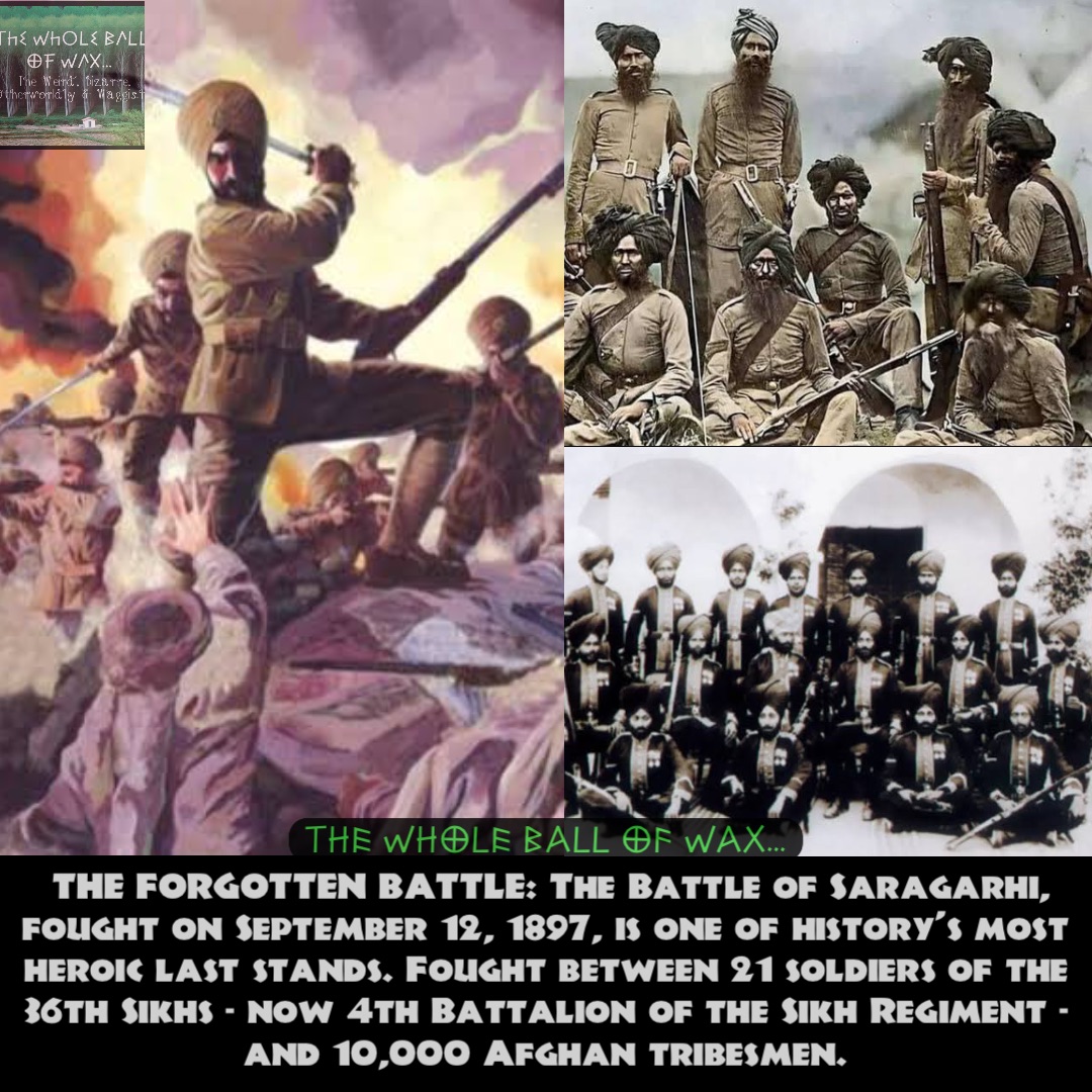 THE FORGOTTEN BATTLE: The Battle of Saragarhi, fought on September 12 ...