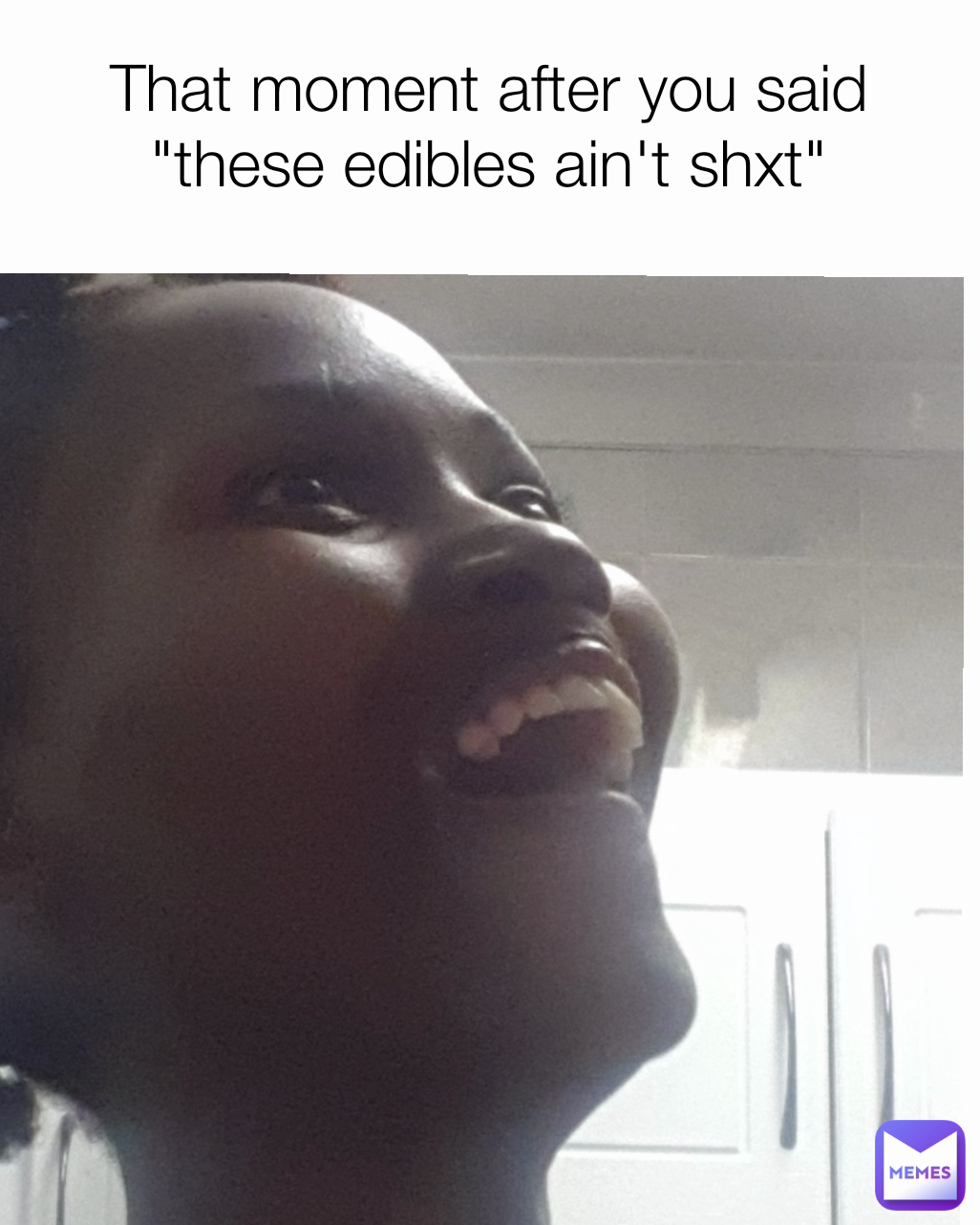 That moment after you said "these edibles ain't shxt" | @tebogosebobi48 ...