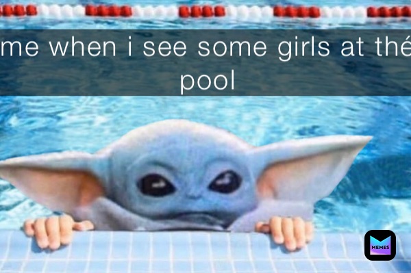 me when i see some girls at thé pool | @arnim | Memes
