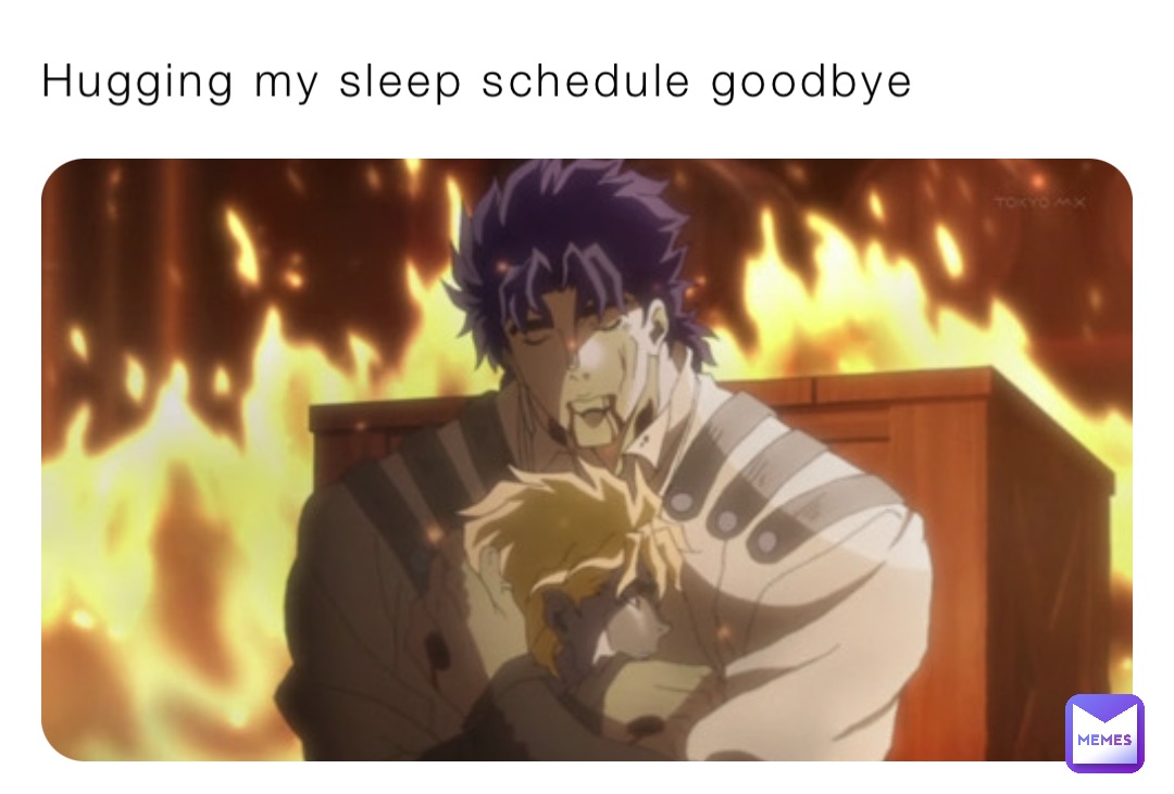 Hugging my sleep schedule goodbye | @supergabezilla | Memes