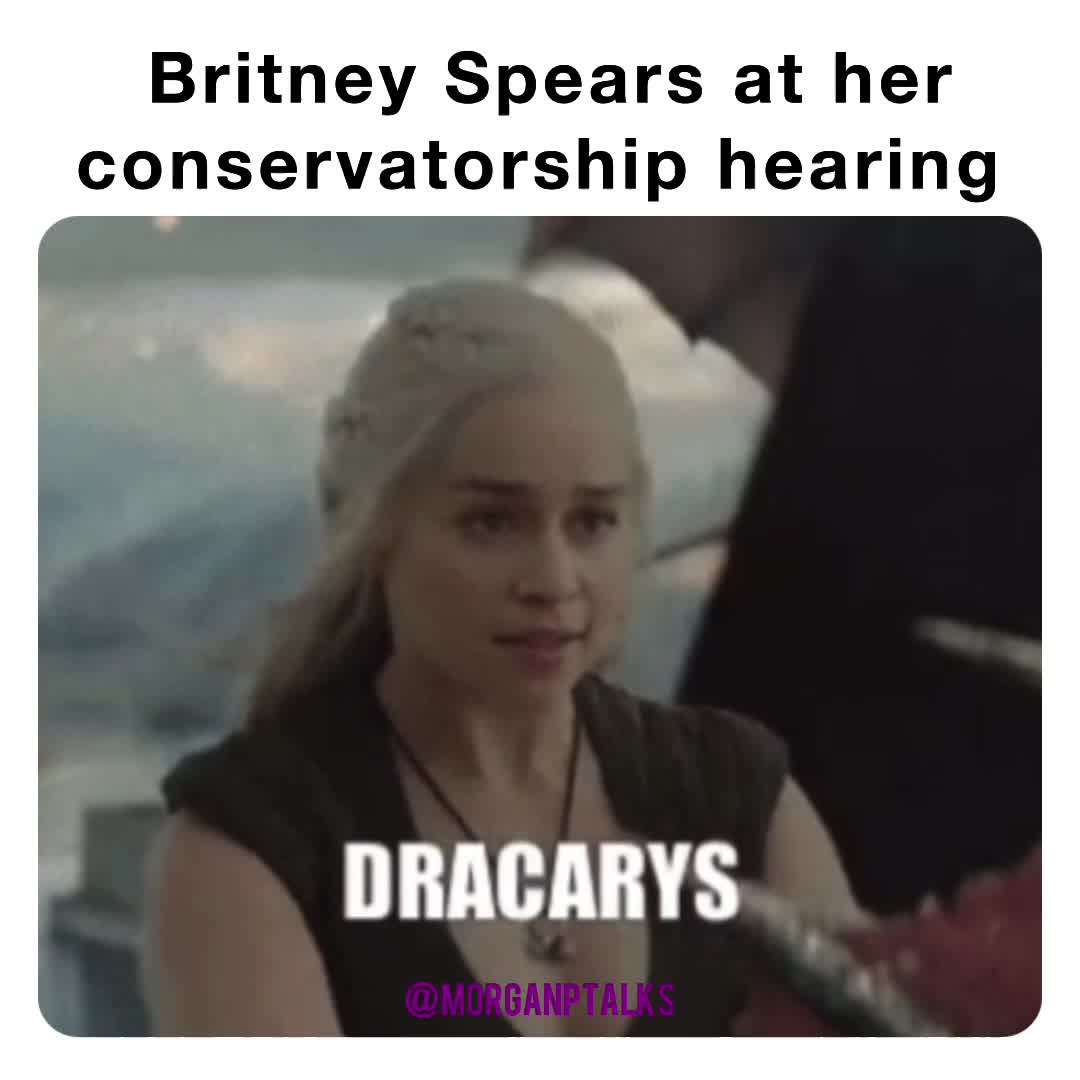 Britney Spears at her conservatorship hearing | @wright265 | Memes