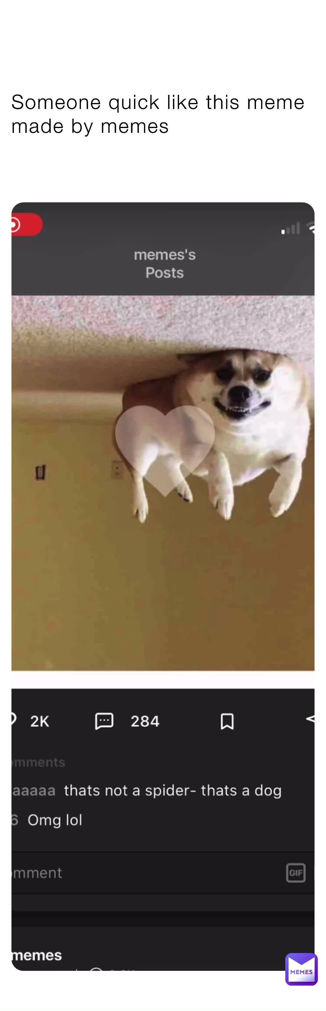 Someone quick like this meme made by memes | @l3gndzz | Memes