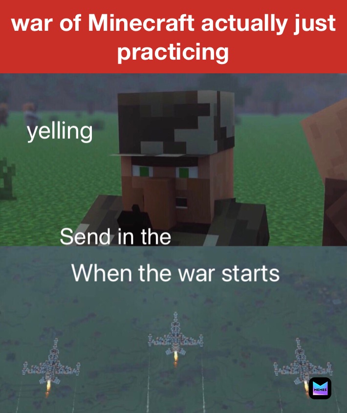 war of Minecraft actually just practicing | @Minecrafthacker | Memes