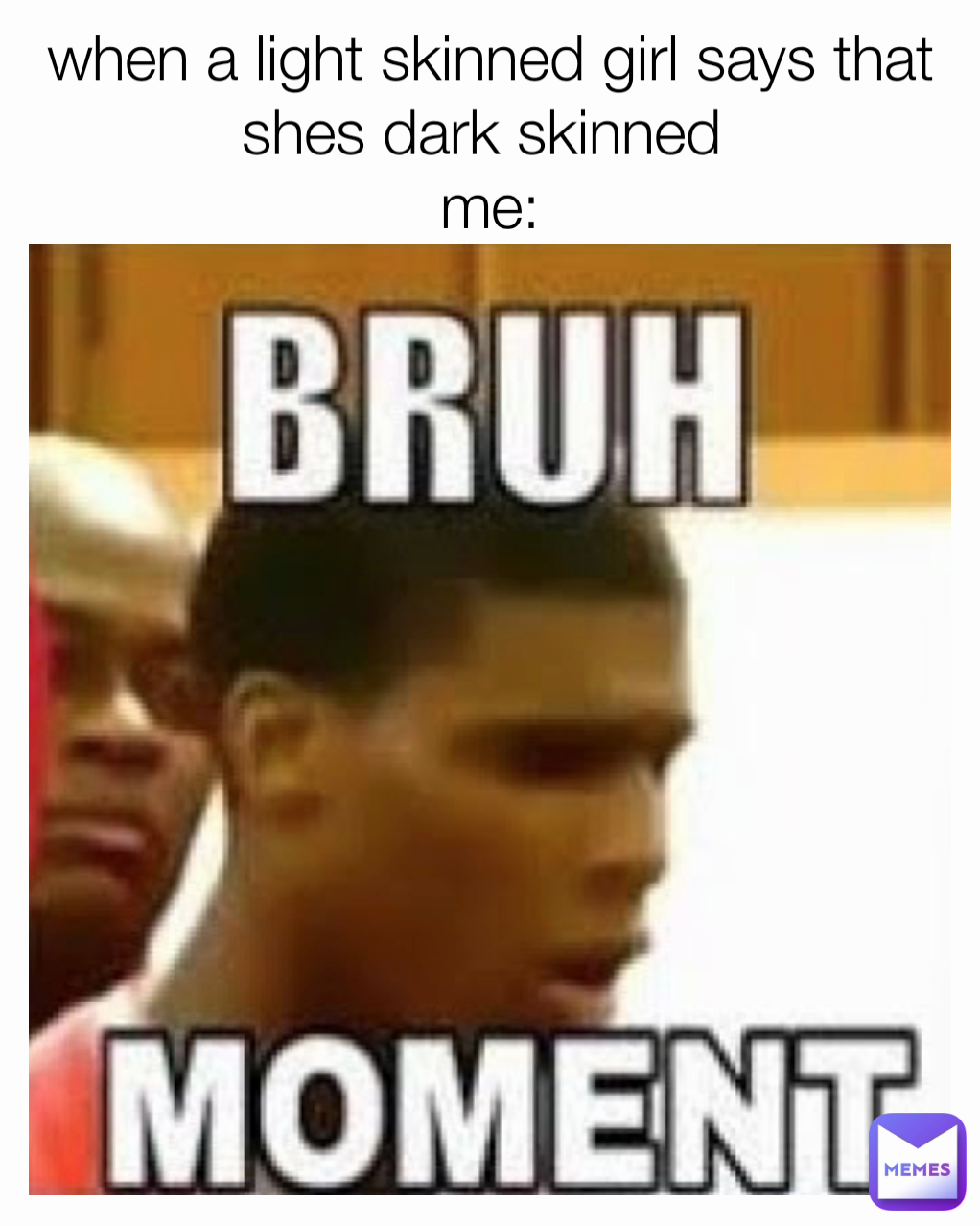 when a light skinned girl says that shes dark skinned me: | @ardi_is ...