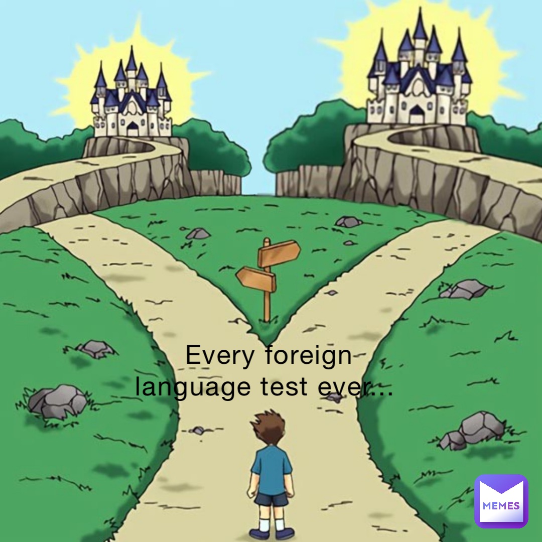 Every Foreign Language Test Ever sgross Memes
