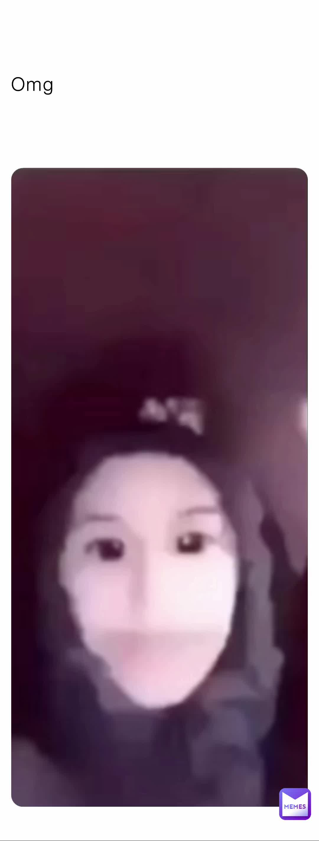 Omg | @Naner678 | Memes