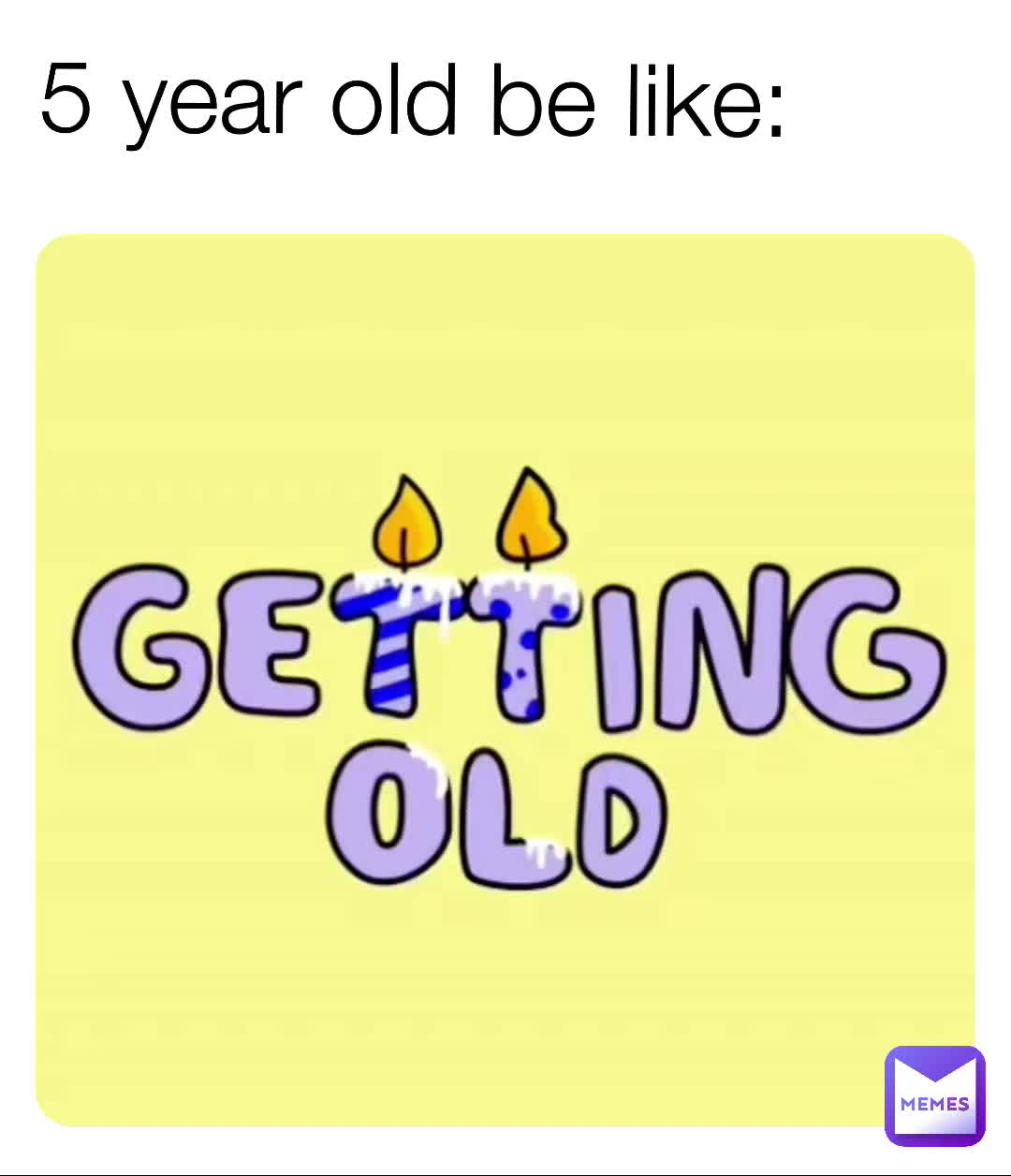 5 Year Old Be Like Olalmeta678 Memes 5-year-old-be-like-olalmeta678-memes