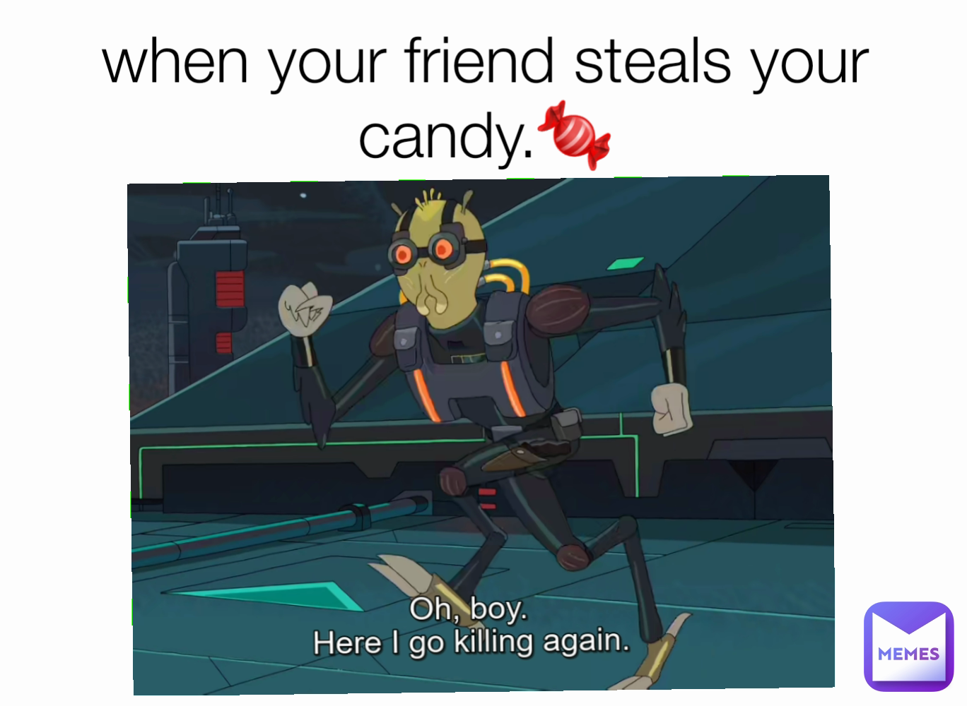 when your friend steals your candy.🍬 | @kittycat36 | Memes