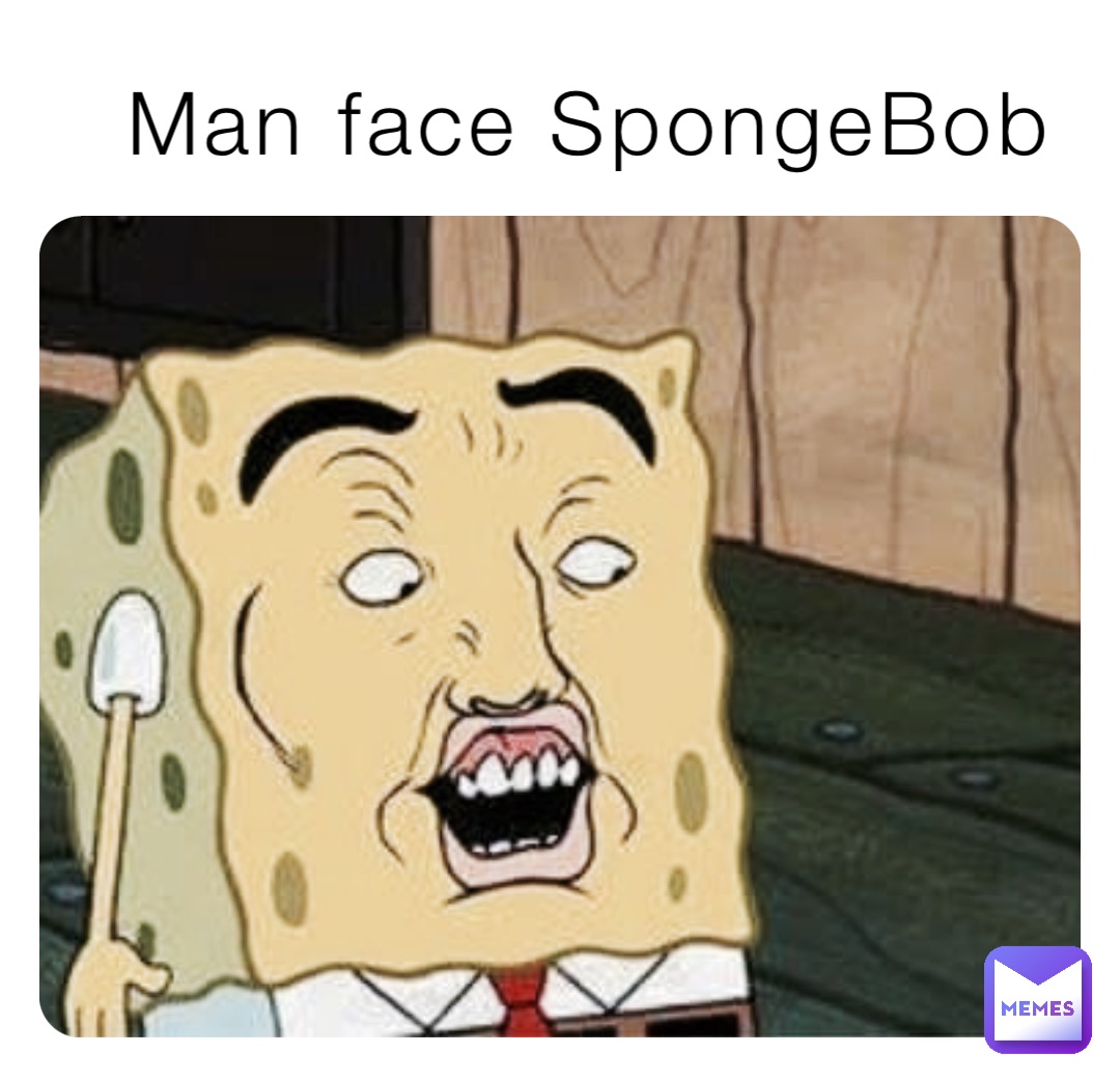 Spongebob Meme Face