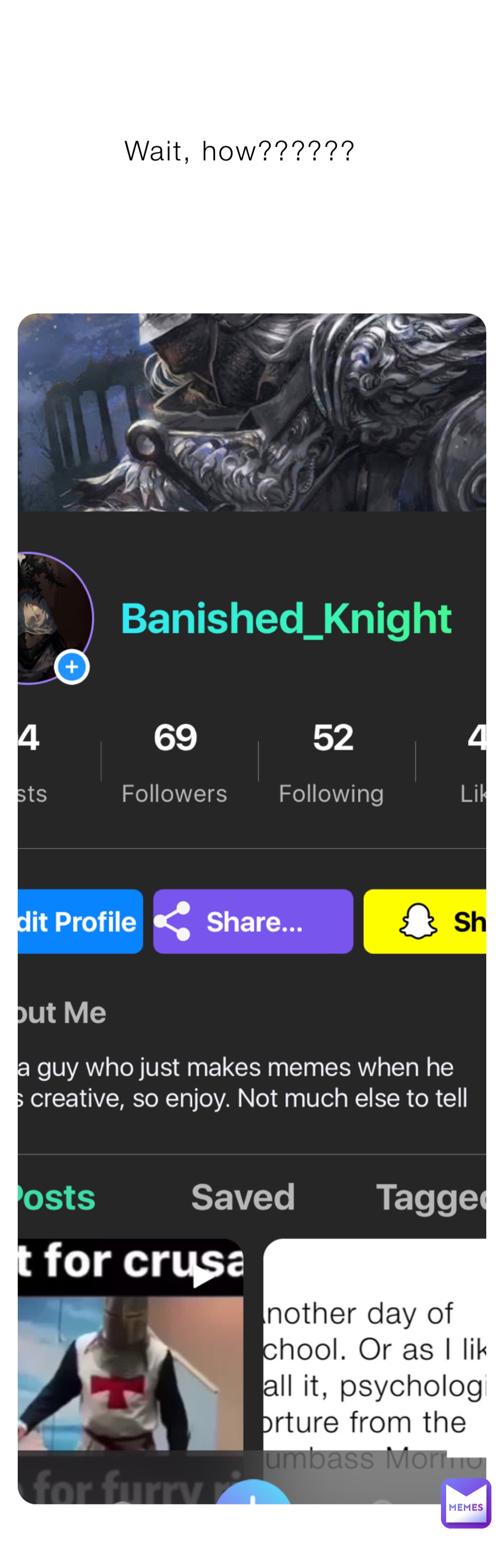Wait, how?????? | @Banished_Knight | Memes