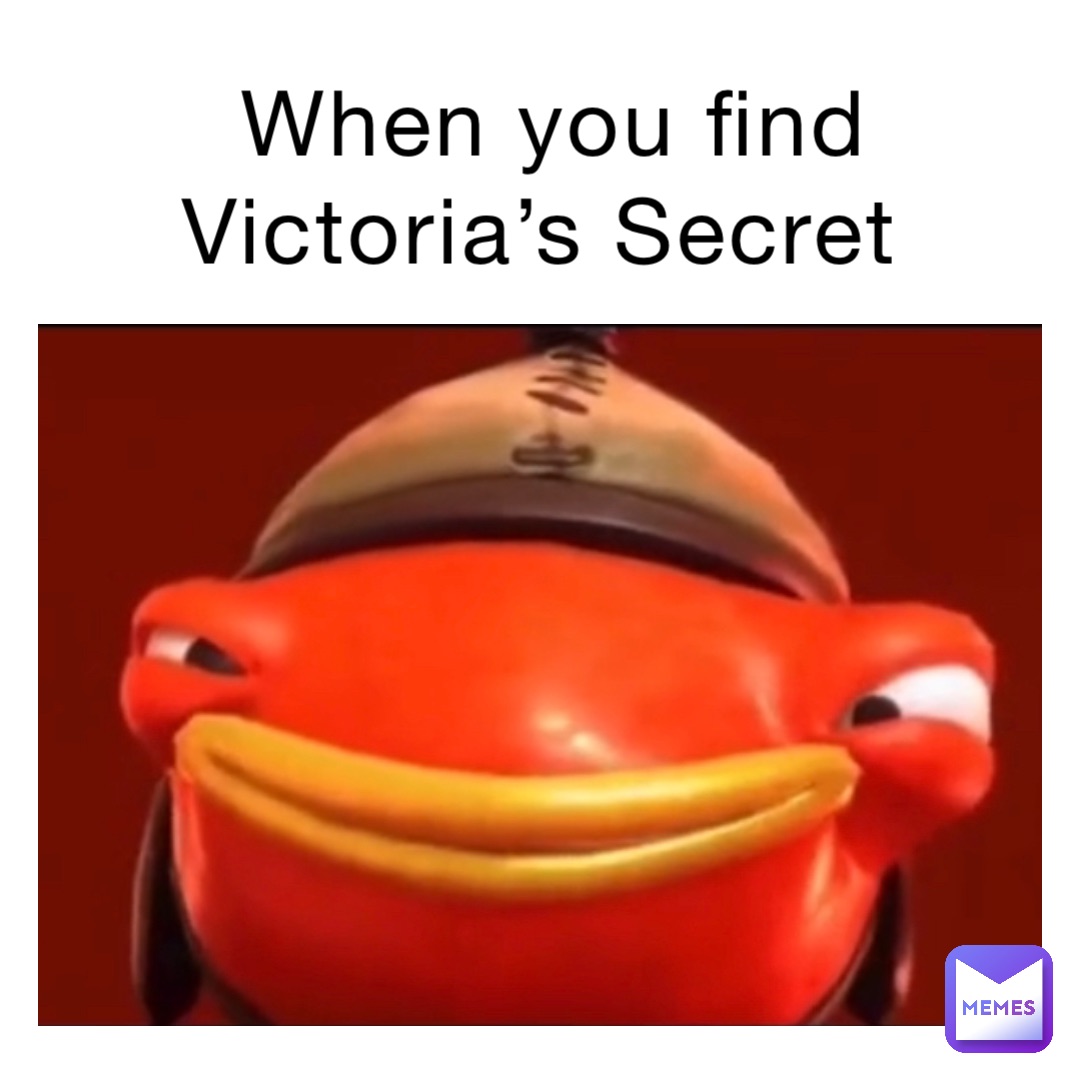 When you find Victoria’s Secret | @Jakester1324 | Memes