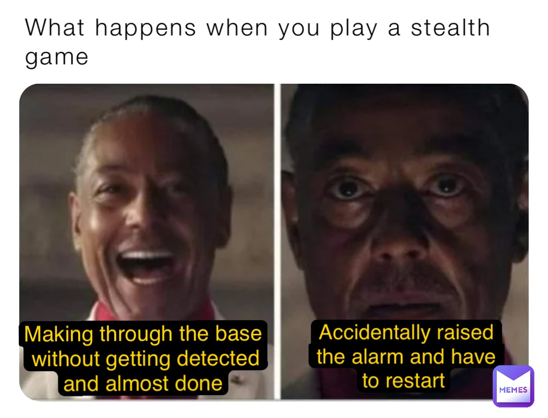 What happens when you play a stealth game Making through the base ...
