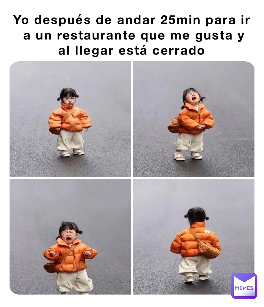 Yo después de andar 25min para ir a un restaurante que me gusta y al ...