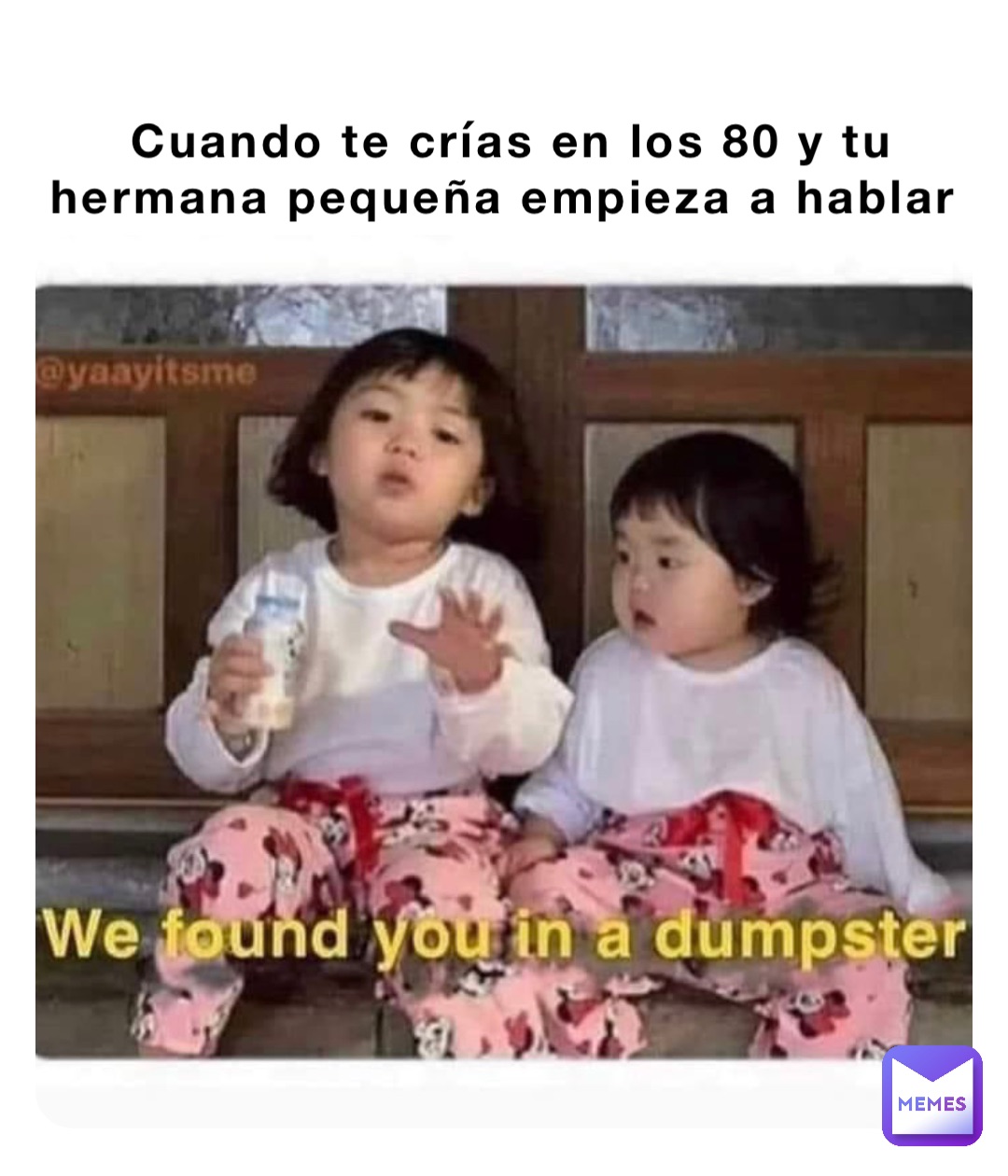 Cuando Te Crías En Los 80 Y Tu Hermana Pequeña Empieza A Hablar