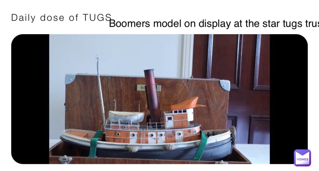 Daily dose of TUGS Boomers model on display at the star tugs trust ...