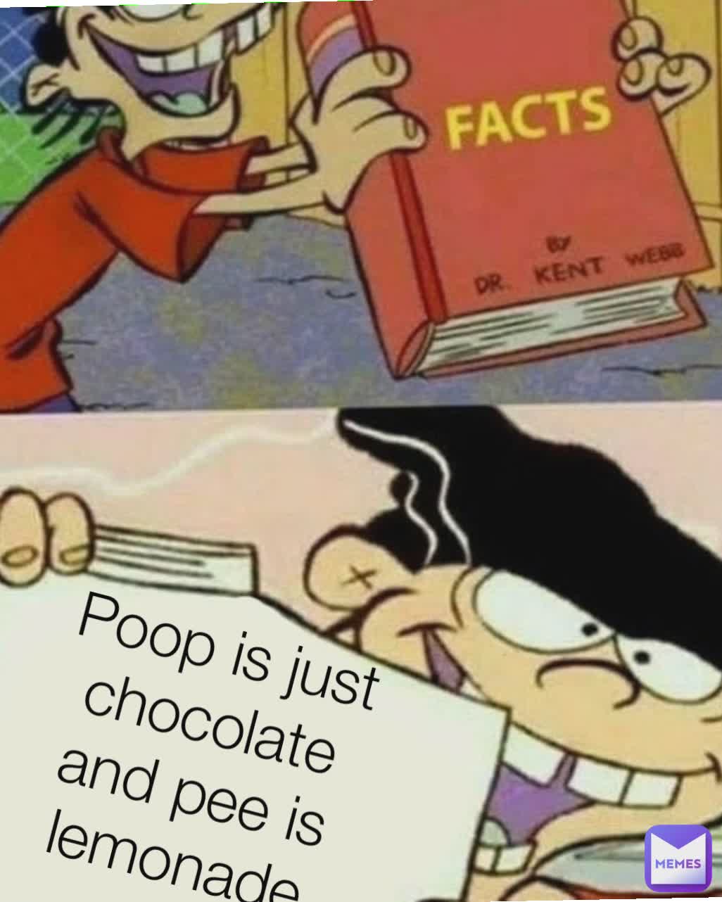 Poop is just chocolate and pee is lemonade | @SiliverCoffee | Memes