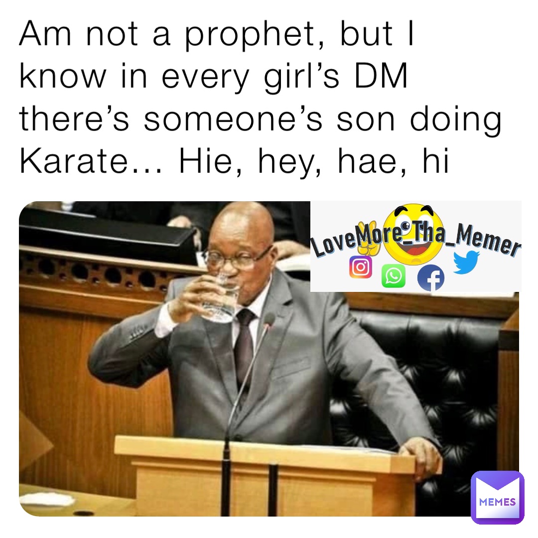 Am not a prophet, but I know in every girl’s DM there’s someone’s son ...