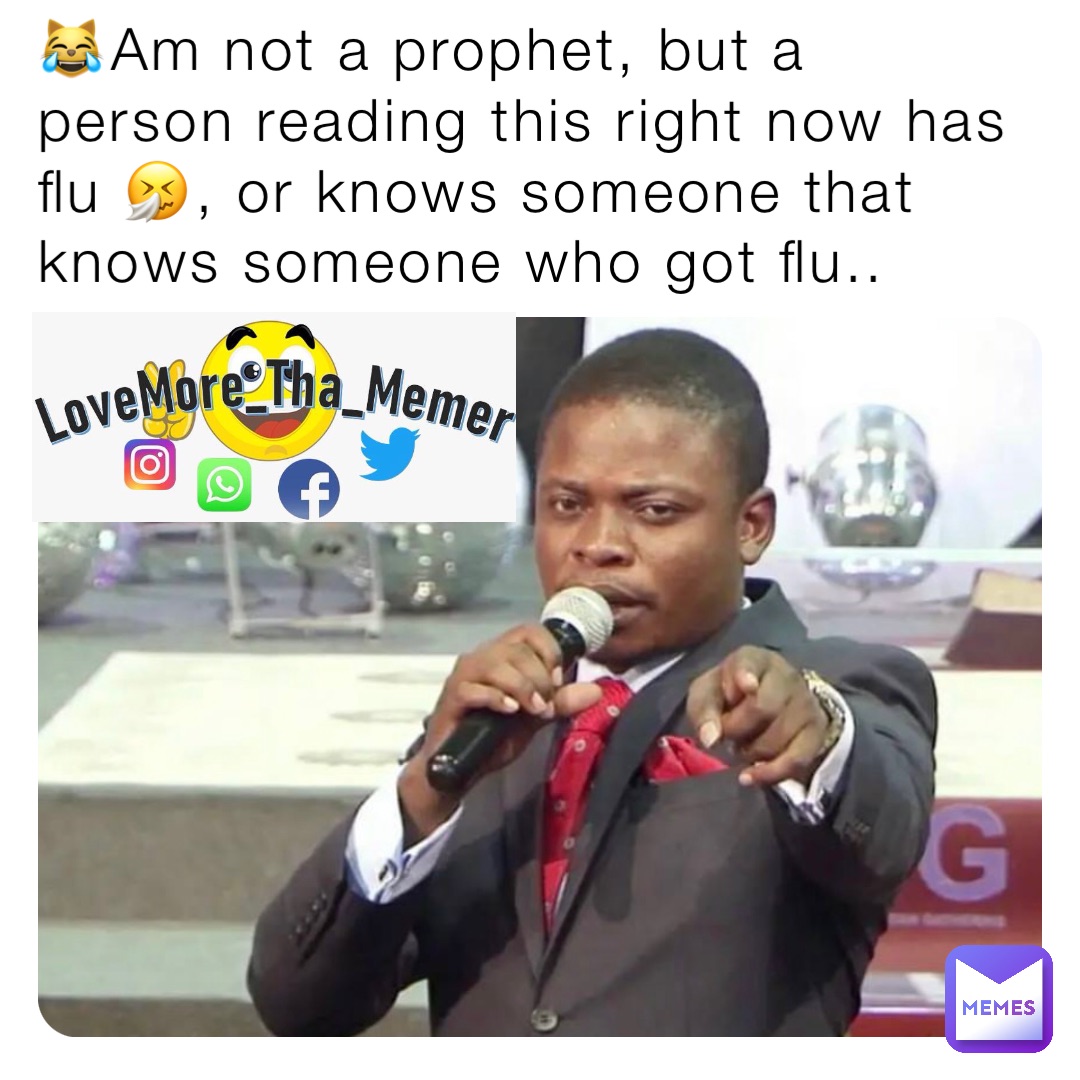 Am not a prophet, but I know in every girl’s DM there’s someone’s son ...